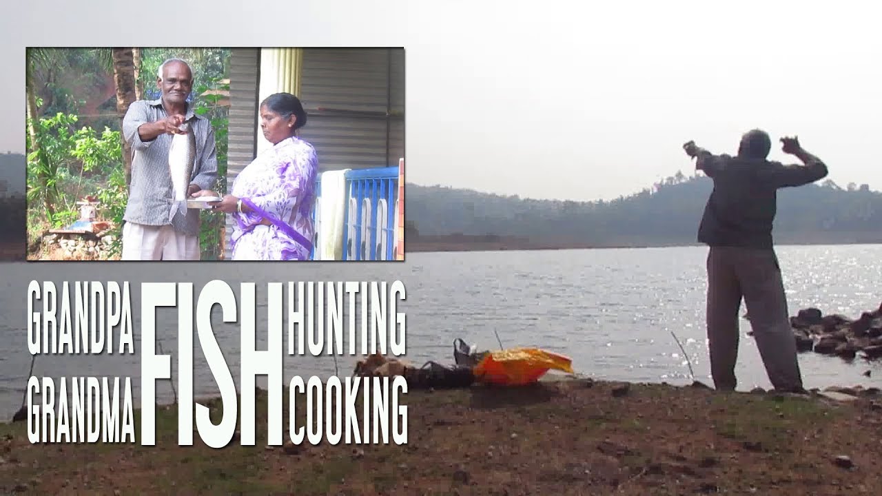 GRANDPA FISH HUNTING-GRANDMA FISH CURRY COOKING || SUNDAY SPECIAL HOME ...
