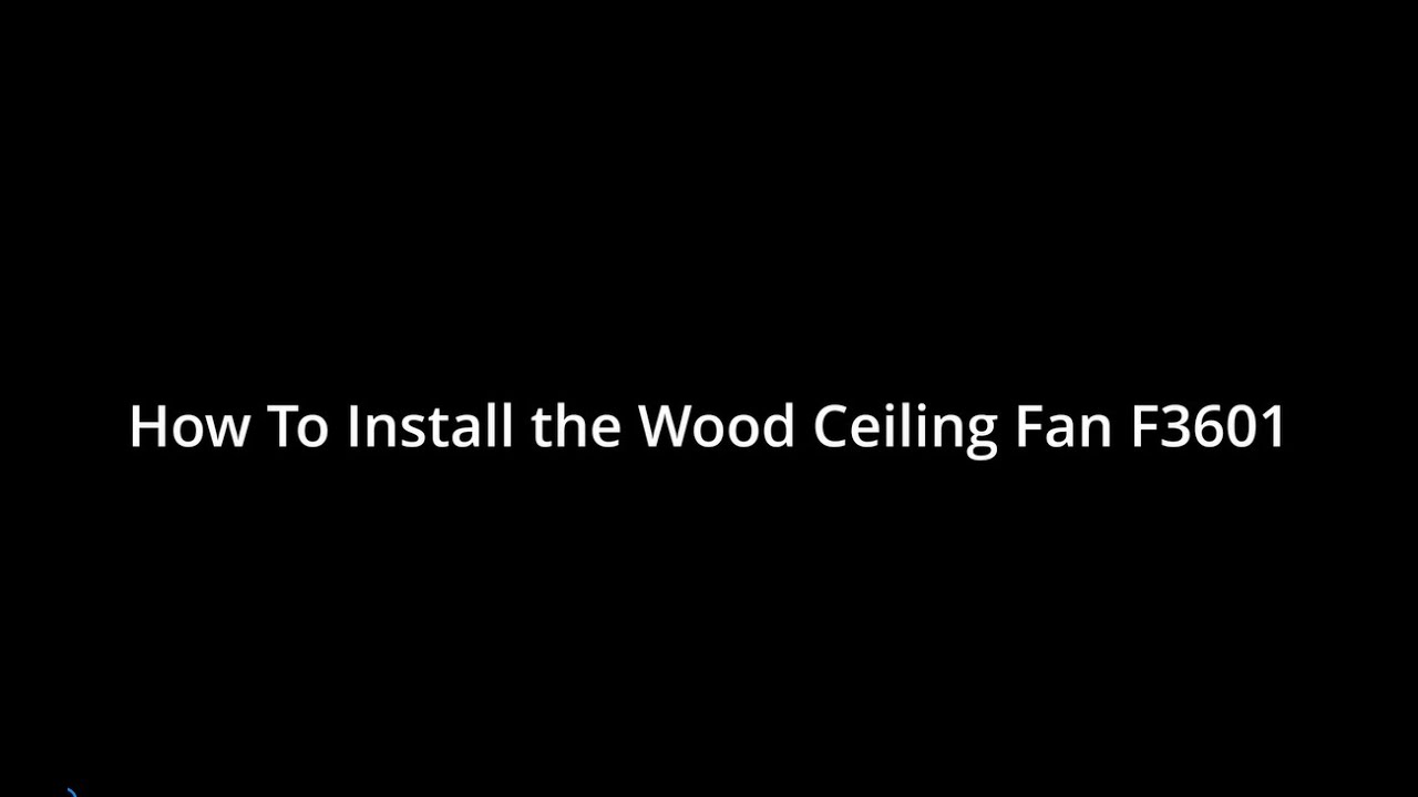 How to in stall the wood ceiling fan F 3601 - YouTube