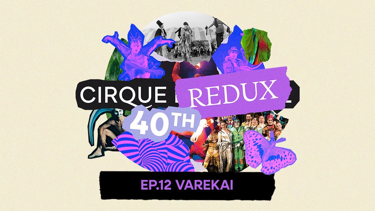 Cirque Redux | 12: Varekai | Cirque du Soleil - YouTube