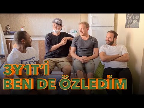 3Y1T'İ BEN DE ÖZLEDİM (Michele, JJ, Louis ve Ekincan)
