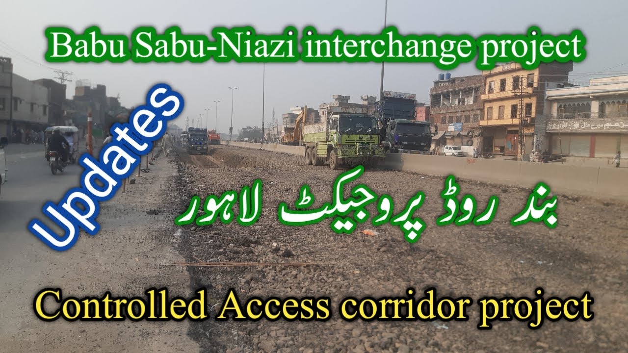 Bund Road Project Lahore | Babu Sabu-Niazi interchange Project Lahore ...