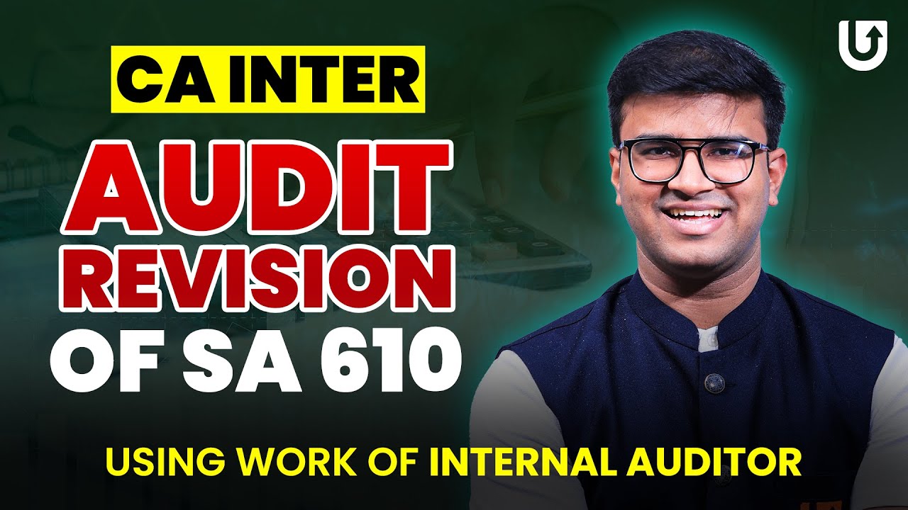 CA Inter Audit Revision of SA 610 - Using work of Internal Auditor |CA ...