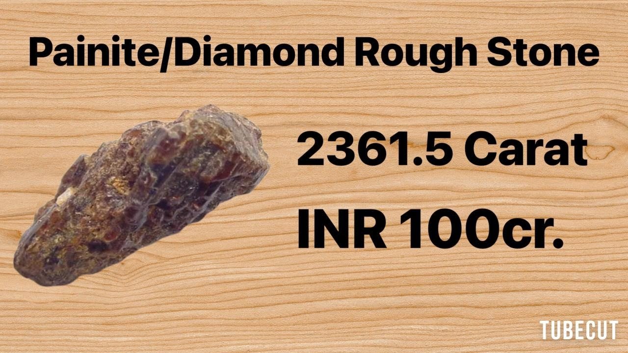 Most Expensive Painite/Diamond Rough Stone In India. - YouTube
