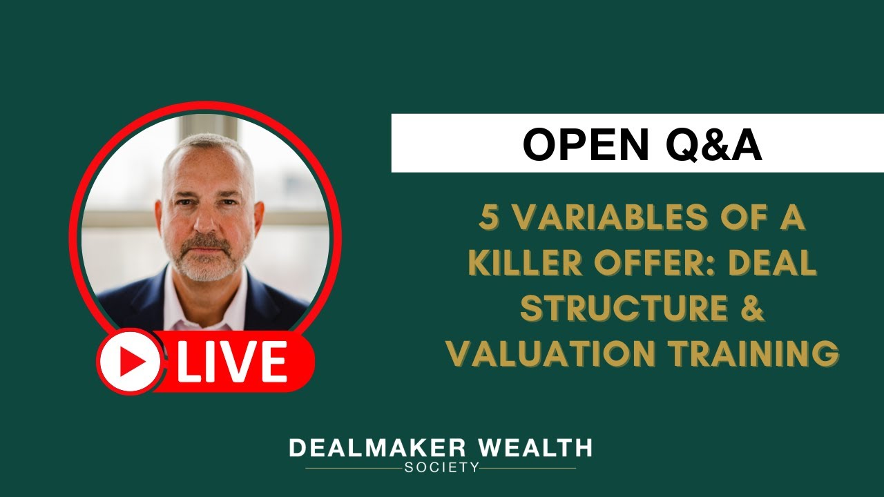 5 Variables of a Killer Offer: Deal Structure & Valuation Training with ...
