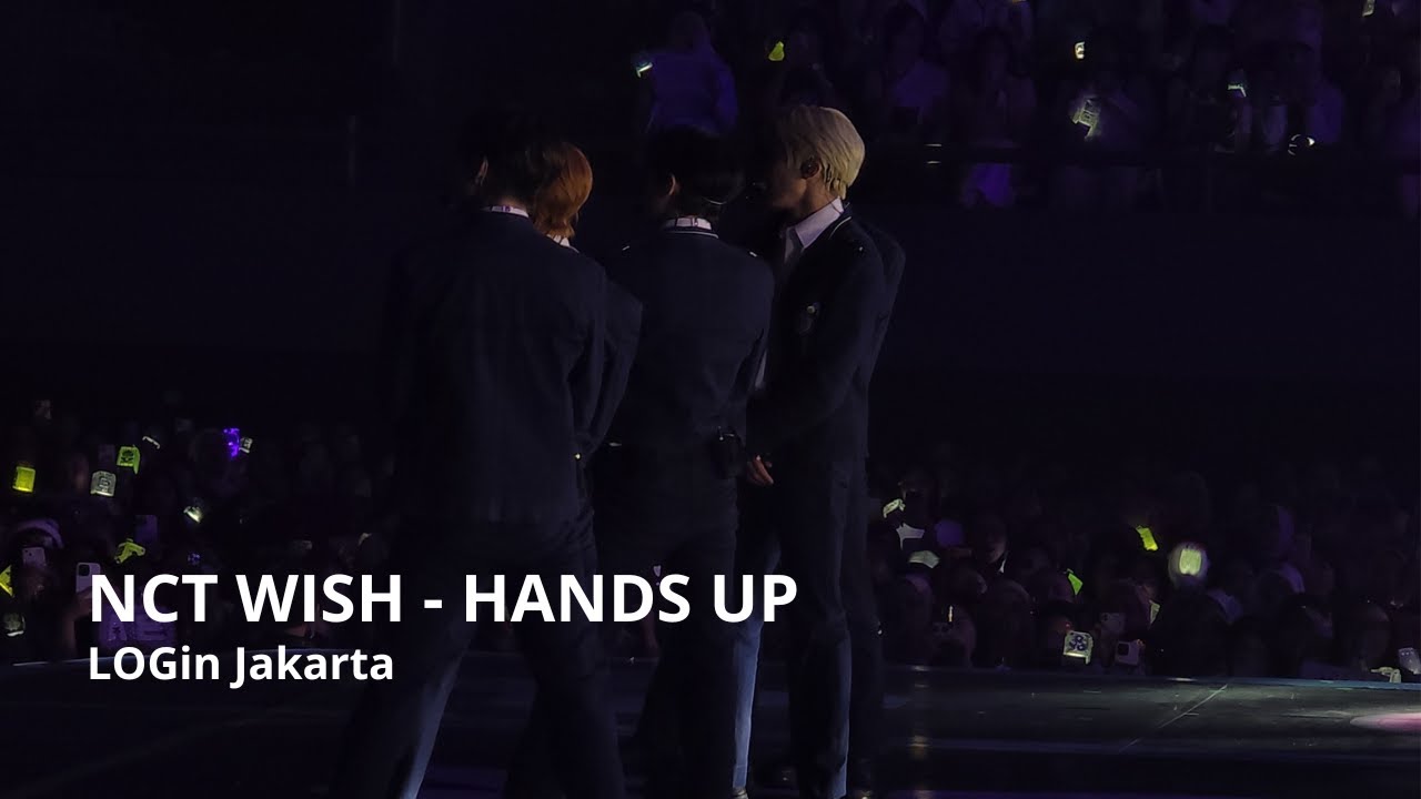 NCT WISH - HANDS UP [ LOGIN JAKARTA ] - YouTube