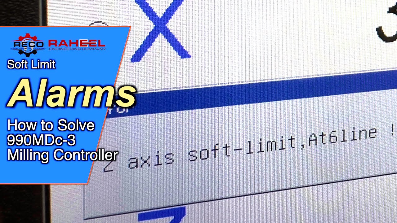 Soft limit Alarm & How to solve in 990MDc-3 Milling Controller - YouTube