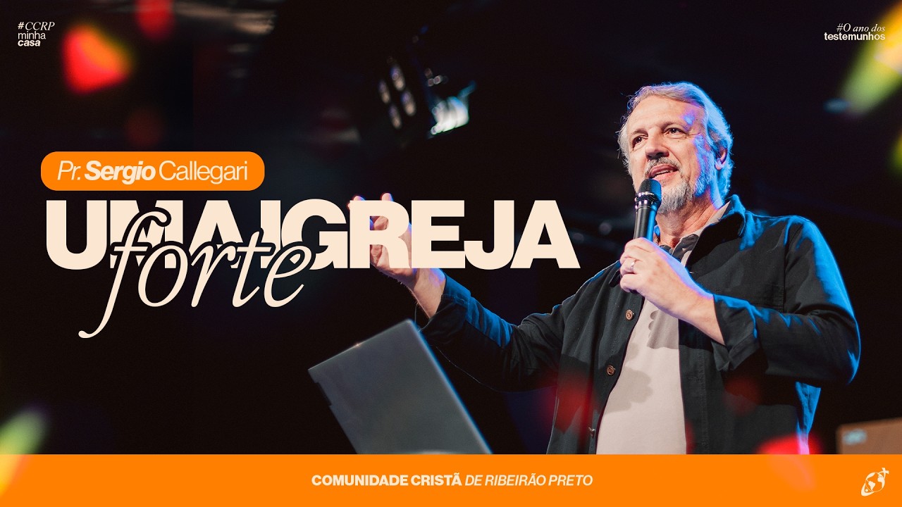 UMA IGREJA FORTE I Pr. Sergio Callegari - YouTube
