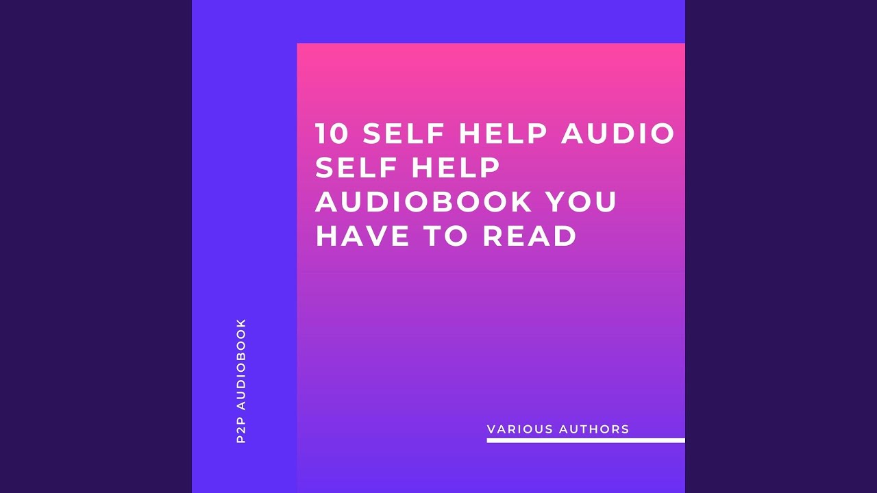 Chapter 360 - 10 Self Help Audio Self Help audioBook you have to read ...