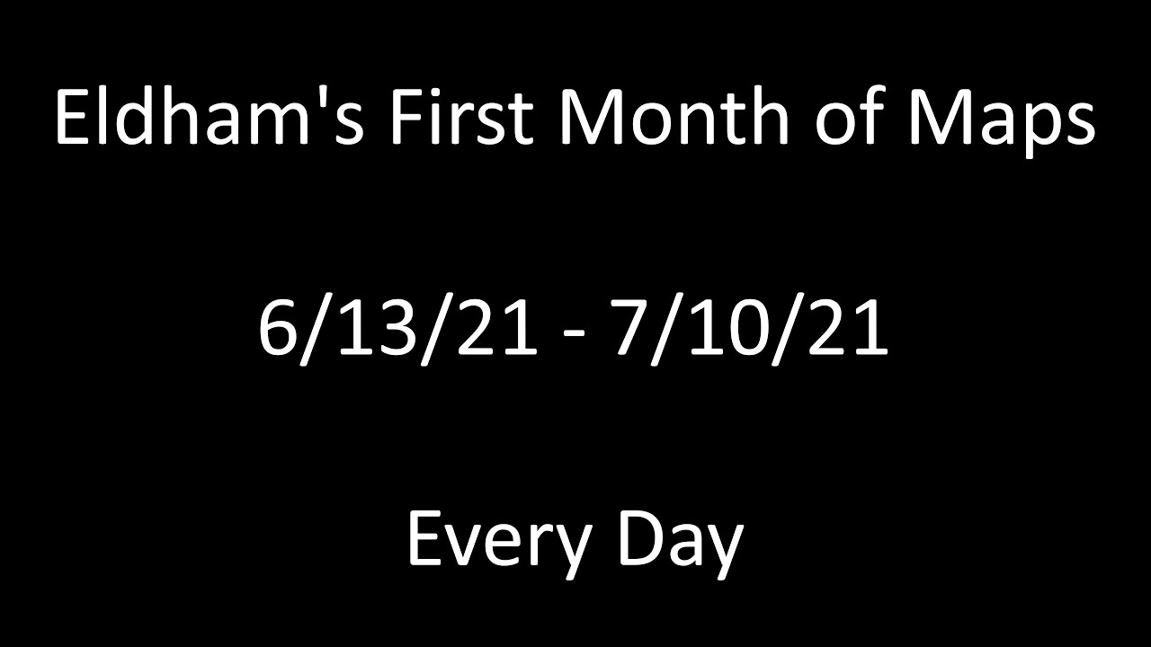 Eldham's First Month of Maps: Every Day - YouTube