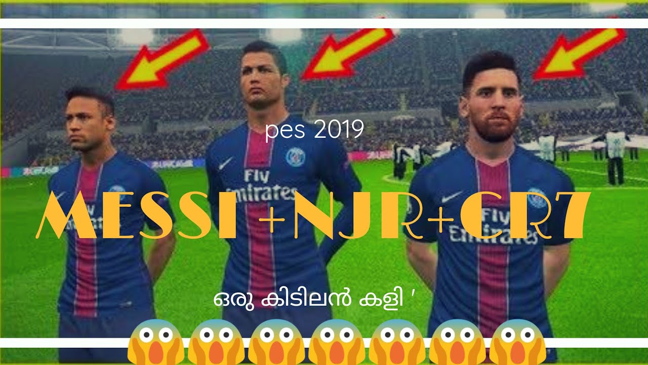 Pes 2019 Messi + Njr+CR7 - YouTube