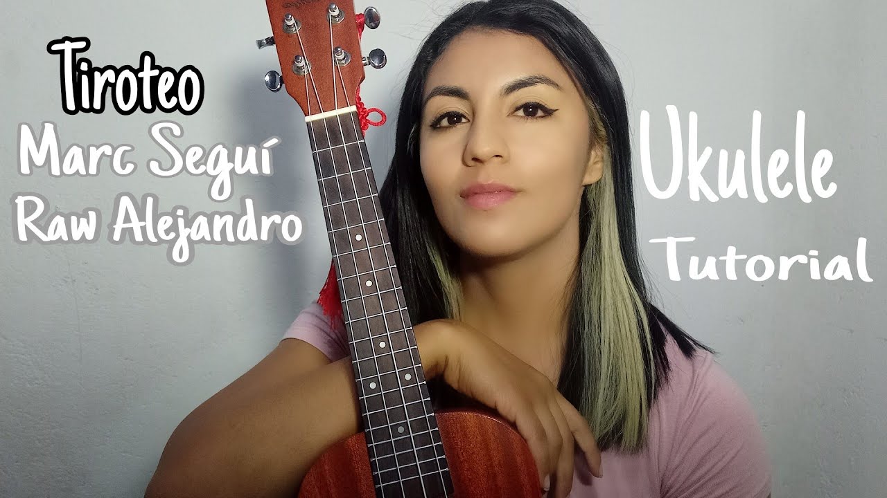 Tiroteo Marc Seguí ft Raw Alejandro, Pol Granch en UKULELE| Tutorial ...