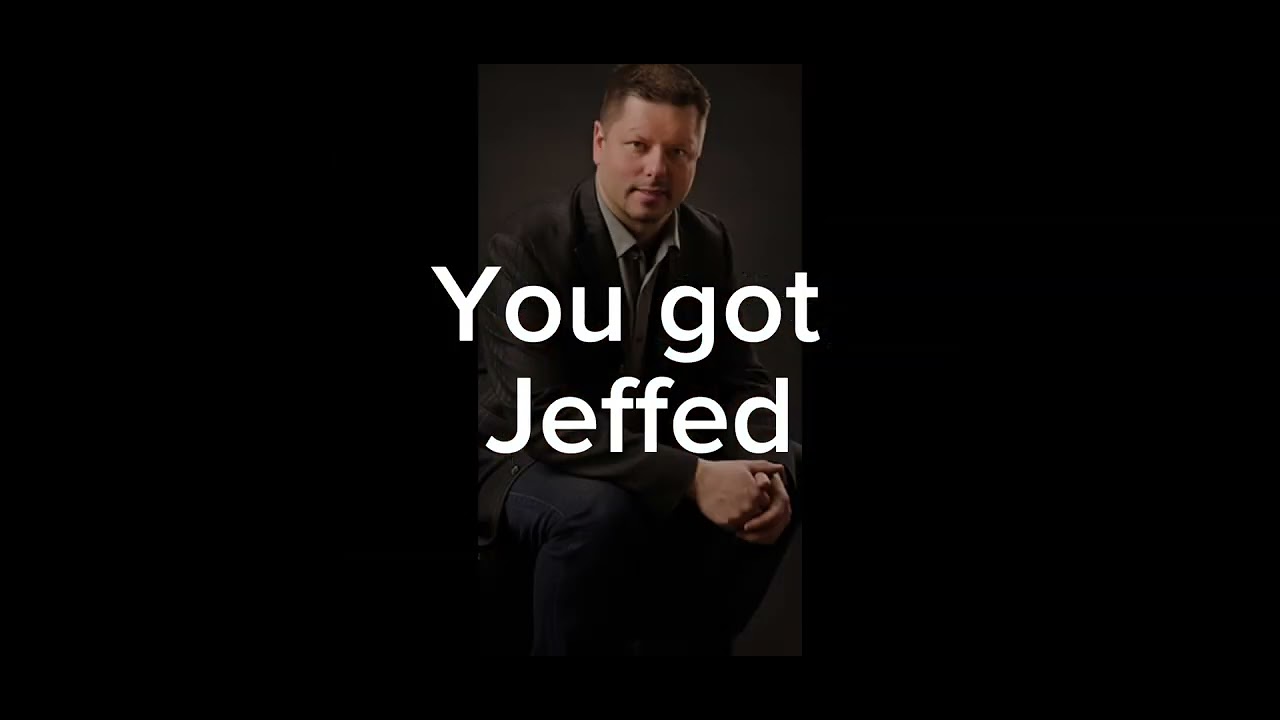 You got jeffed - YouTube