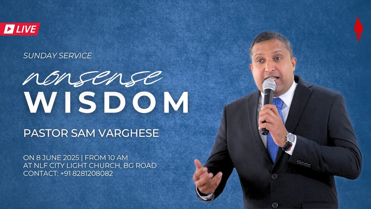 | Sunday Service | Nonsense Wisdom | Pr. Sam Varghese | 08-06-2025 ...