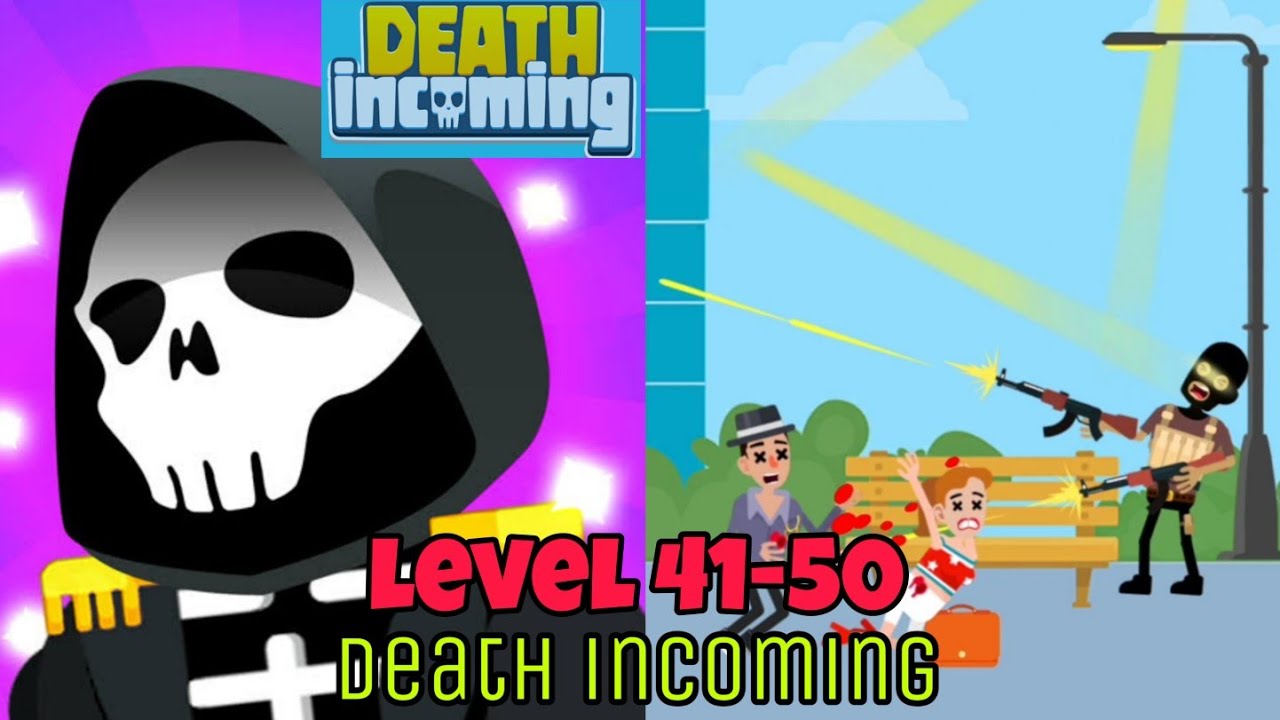 Death Incoming Level 41 42 43 44 45 46 47 48 49 50 Walkthrough Solution ...