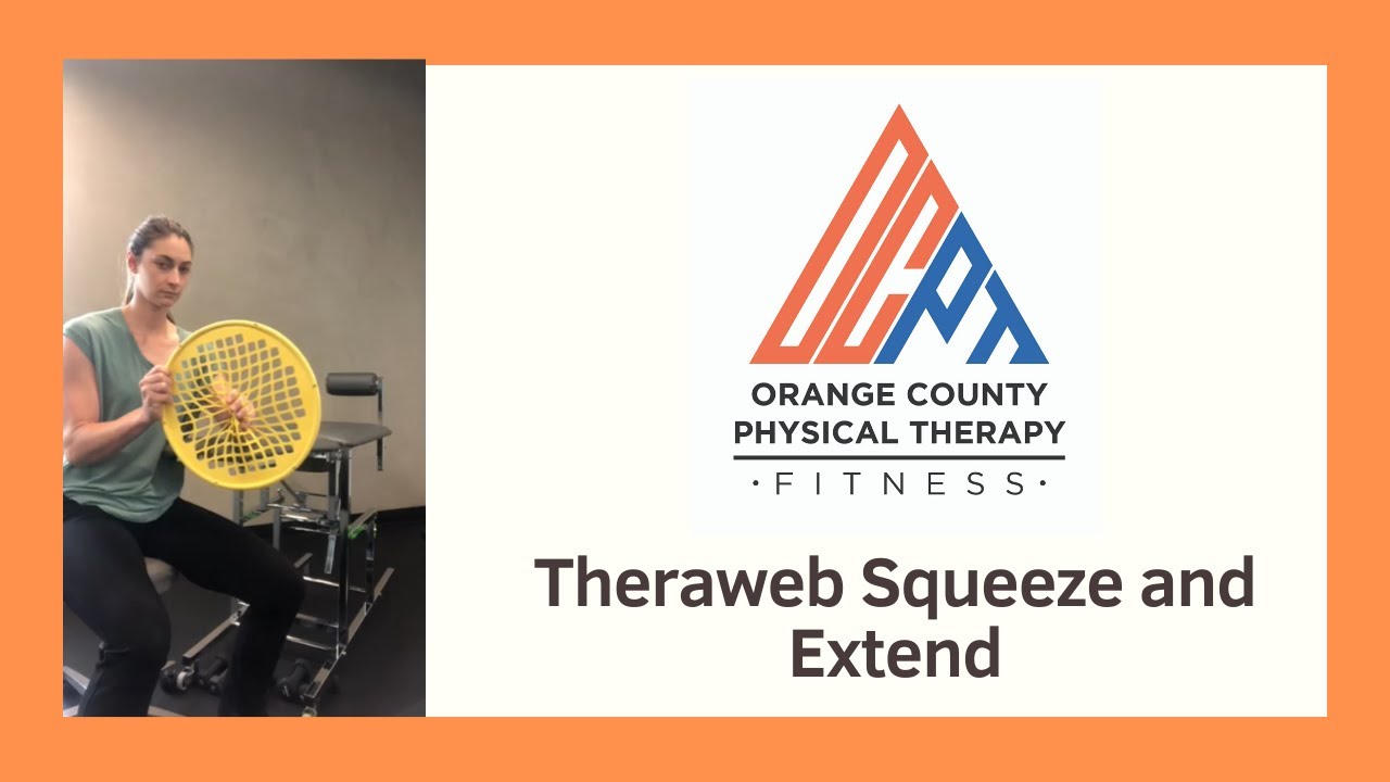 Theraweb Squeeze and Extend (Orange County Physical Therapy OCPT) - YouTube