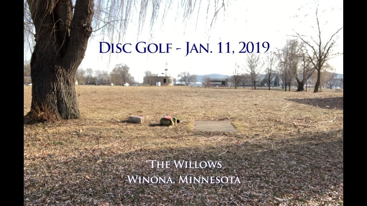 Disc Golf - The Willows - Winona Minnesota - 1-11-19 - YouTube