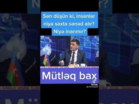Sən düşün ki,insanlar niyə saxta sənəd alır,niyə inanmır!?