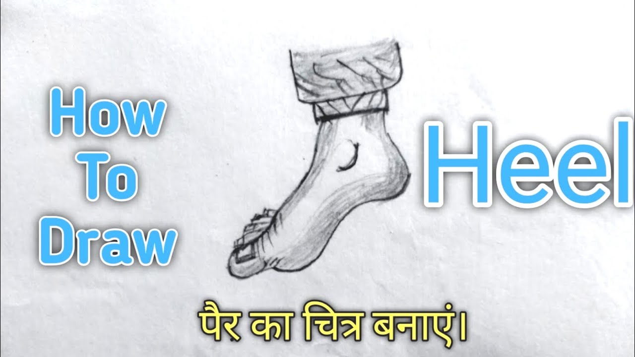 How To Draw Heel ~ Drawing Leg Pencil Sketch | Heel drawing easy ...