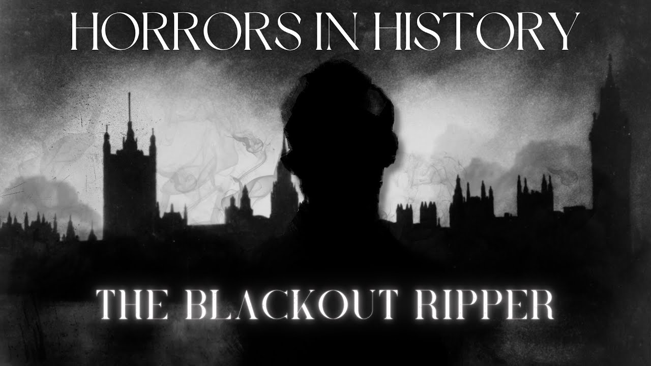 The Blackout Ripper | A monster in wartime London | HIH Ep. 2 - YouTube