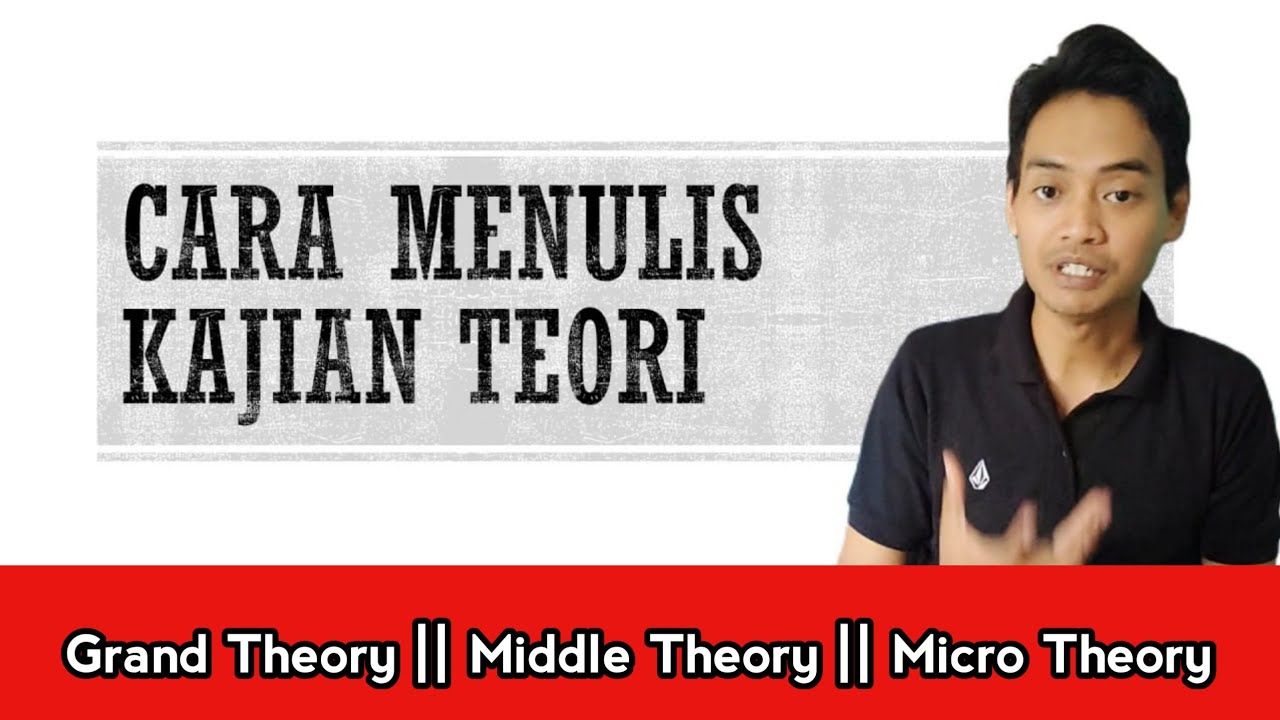 Cara Mencari Grand Teori dan Menyusun Pada Kajian Pustaka Maupun Kajian ...