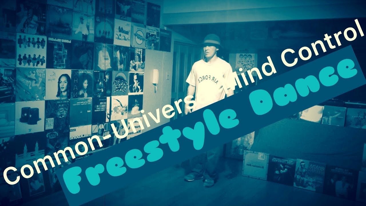 Common-Universal Mind Control-Freestyle Dance - YouTube