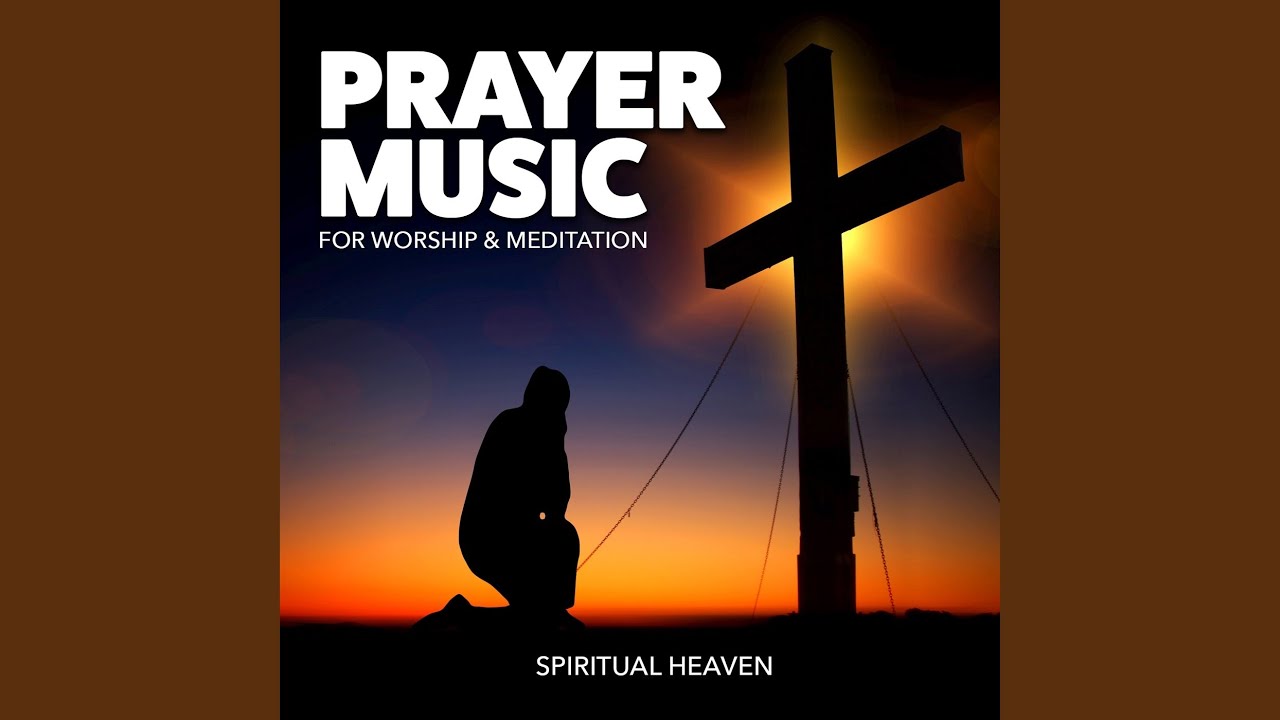 Prayer Sounds - Spiritual Heaven: Song Lyrics, Music Videos & Concerts