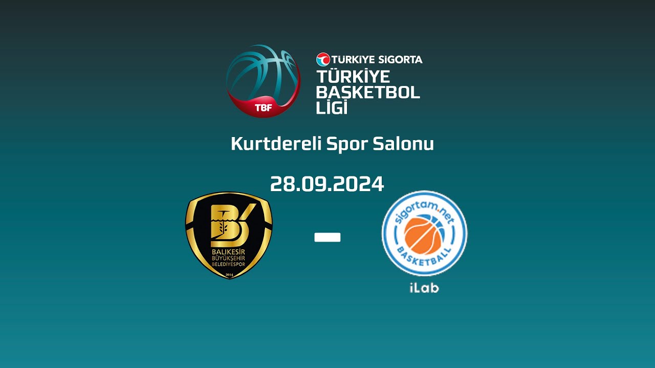 Balıkesir Büyükşehir - iLab Basketbol Türkiye Sigorta Türkiye Basketbol ...