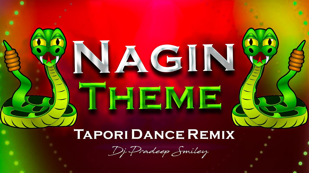 NAGIN THEME TAPORI DANCE REMIX DJ PRADEEP SMILEY - YouTube