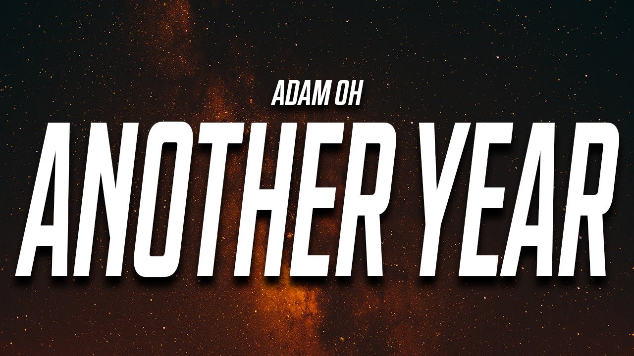 Adam Oh - See Another Year (Lyrics) - YouTube