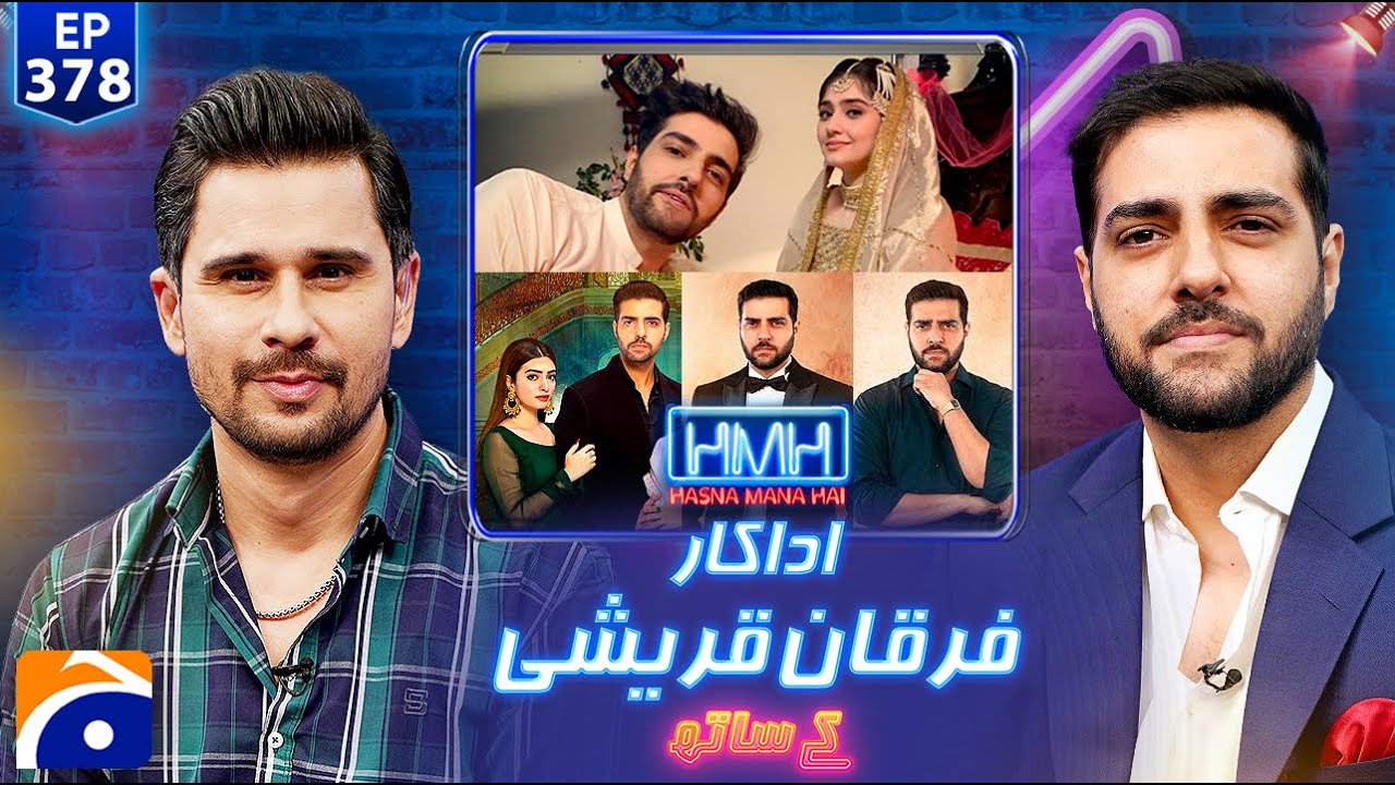 Furqan Qureshi (Pakistani Actor) | Hasna Mana Hai with Tabish Hashmi ...