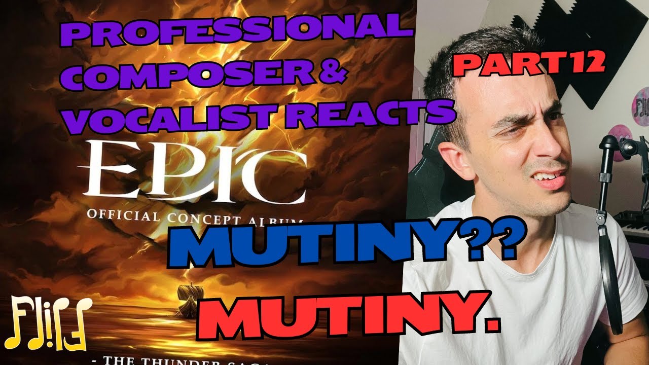 MUTINY??? So much STORY!! - Mutiny- Composer/Vocalist Reacts - EPIC The ...