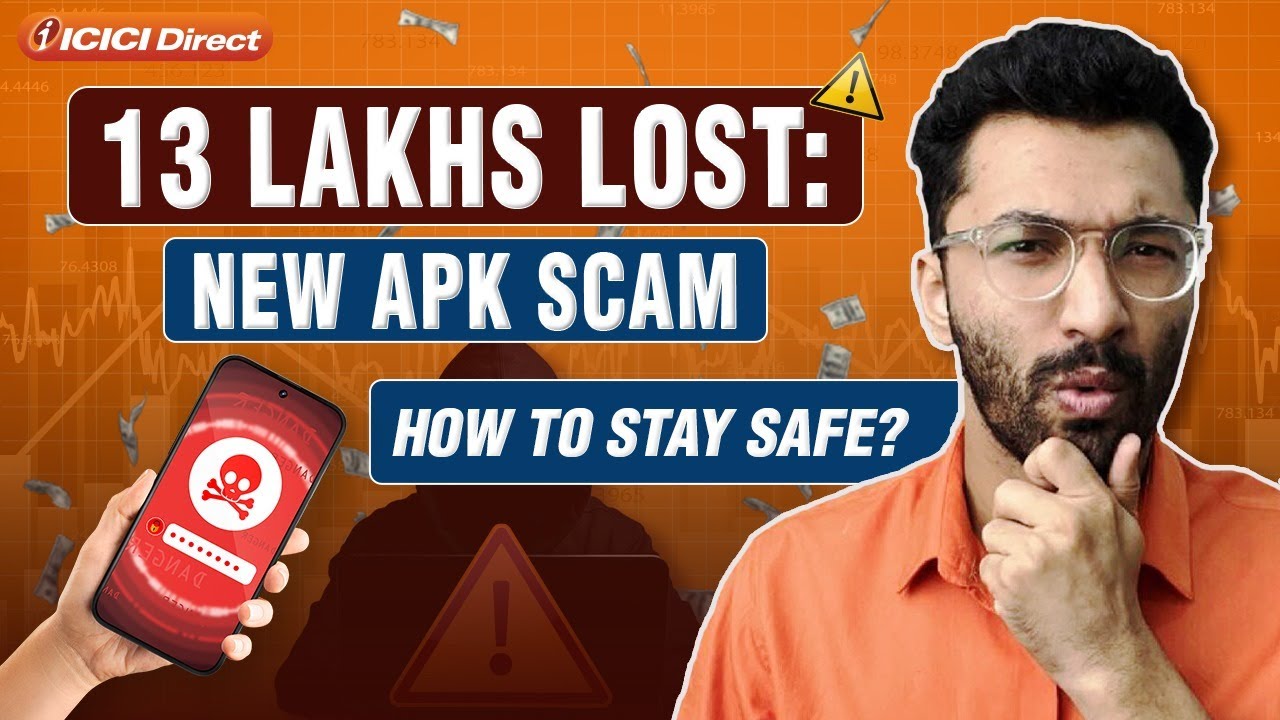 New APK Scam Woman Loses ₹13 Lakh In APK Fraud | ICICI Direct - YouTube