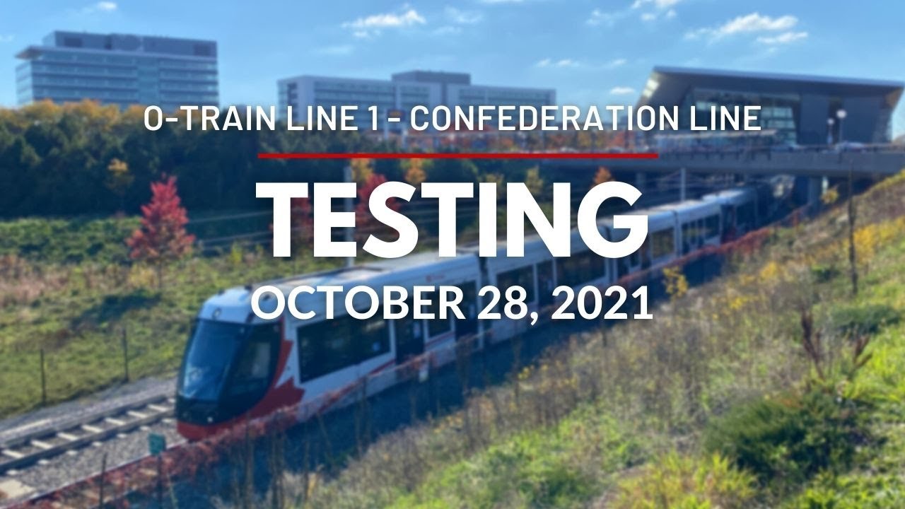 O-Train Line 1 - Testing in anticipation of a return to service ...