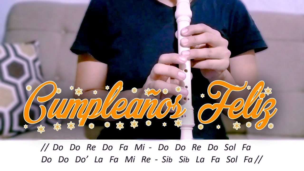 Cumpleaños Feliz en Flauta Dulce Soprano - Tutorial - YouTube