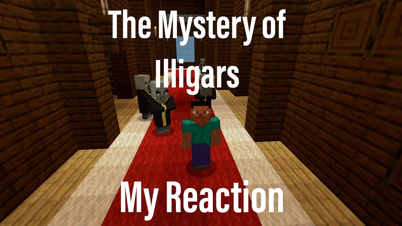 The Mystery of Illigers in Minecraft (Reaction Video) - YouTube
