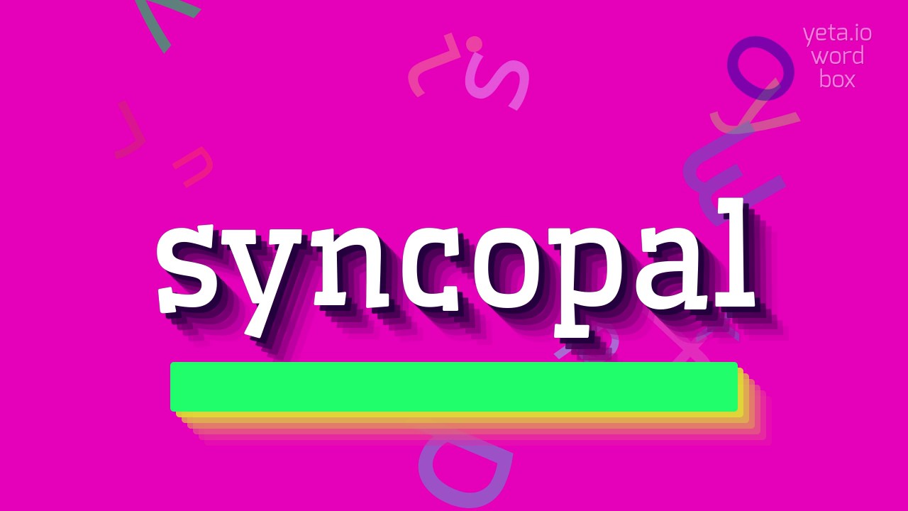 How to say "syncopal"! (High Quality Voices) - YouTube