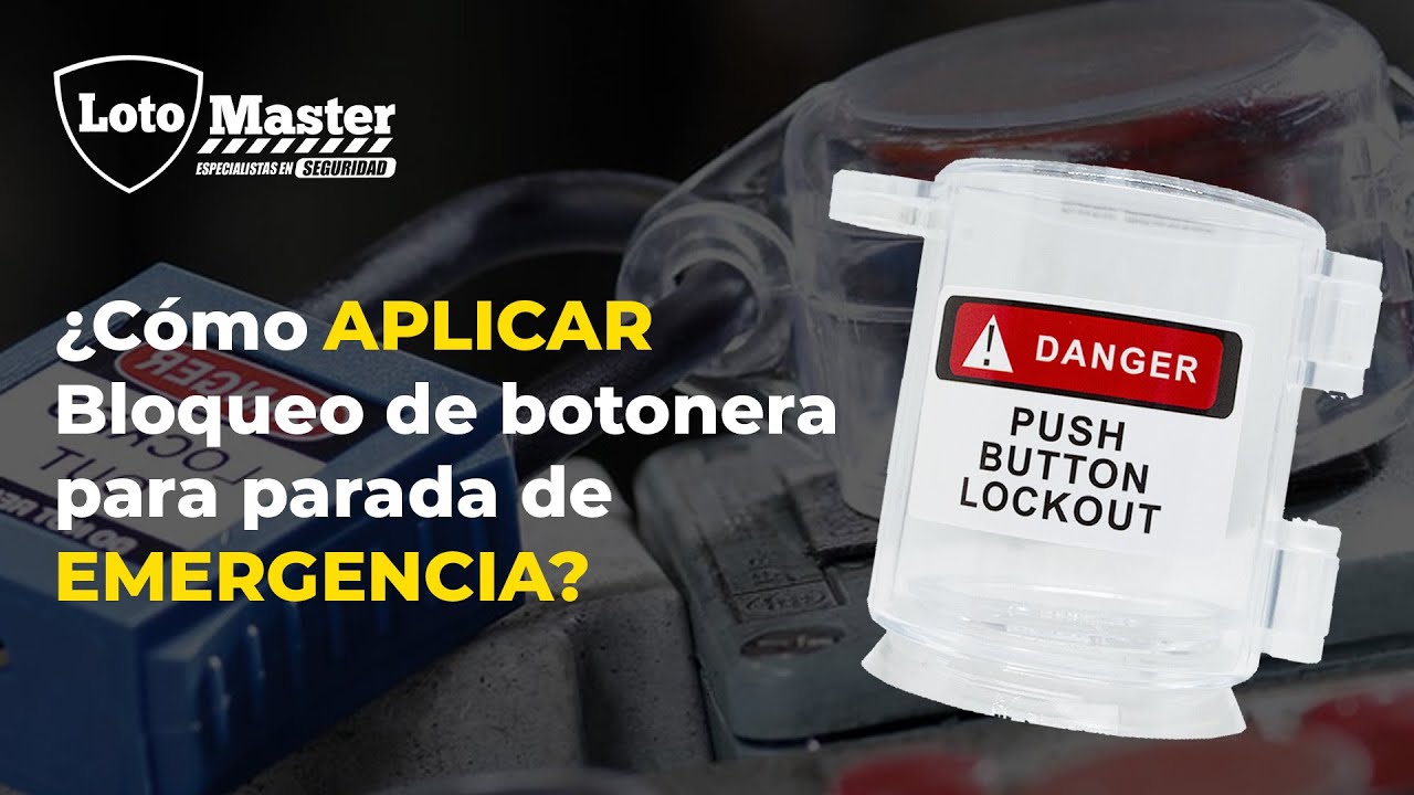 ¿Cómo aplicar bloqueo de botonera para parada de emergencia? - Loto ...