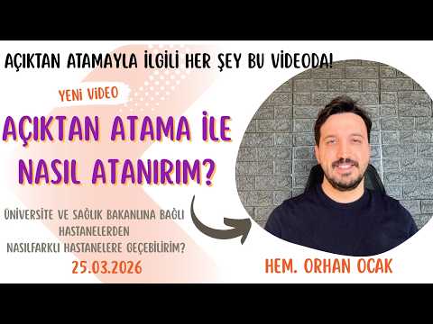 AÇIKTAN ATAMA İLE NASIL ATANIRIM?