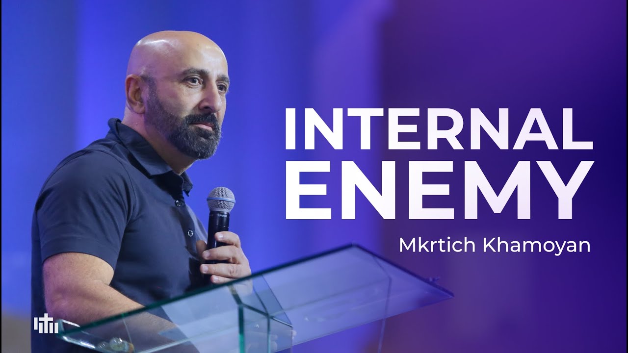 Internal enemy - Mkrtich Khamoyan | 14.01.24 - YouTube