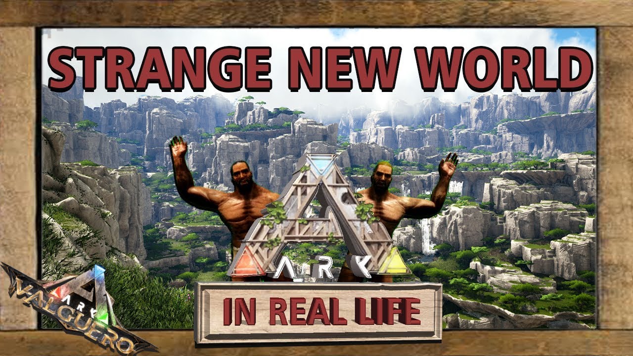 ARK IN REAL LIFE - STRANGE NEW WORLD (Ep 1) - YouTube