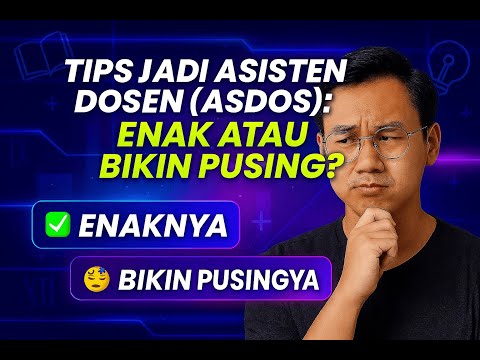 60/100. Tips Jadi Asisten Dosen Asdos  Enak atau Bikin P