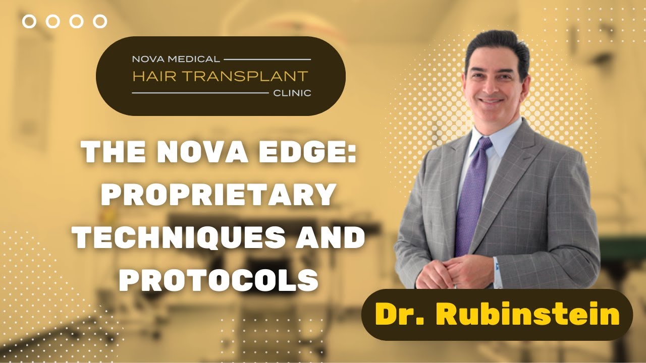 The Nova Edge: Proprietary Techniques and Protocols | Nova Medical Hair ...