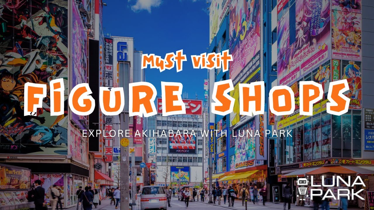 Exploring Japan: Tokyo Akihabara Toy & Action Figure Shop Tour - YouTube