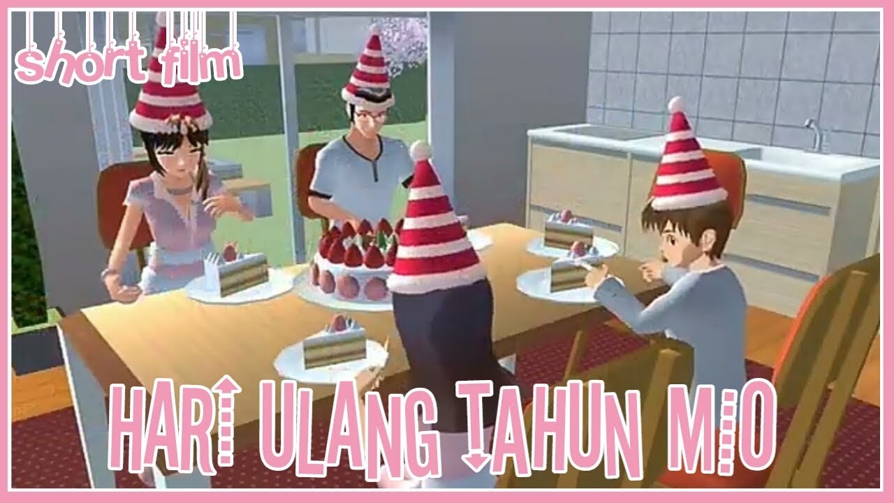 HARI ULANG TAHUN MIO - sakura school simulator #sakuraschoolsimulator ...