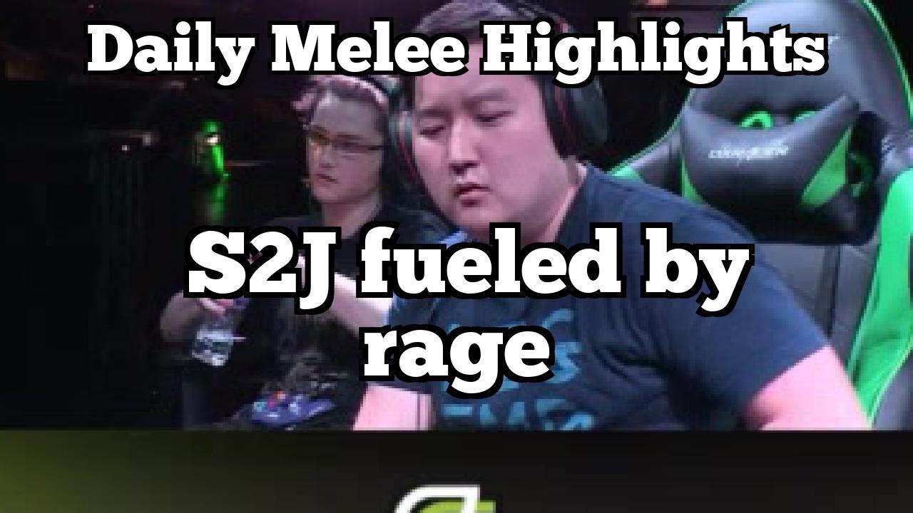 Daily Melee Highlights: S2J fueled by rage - YouTube