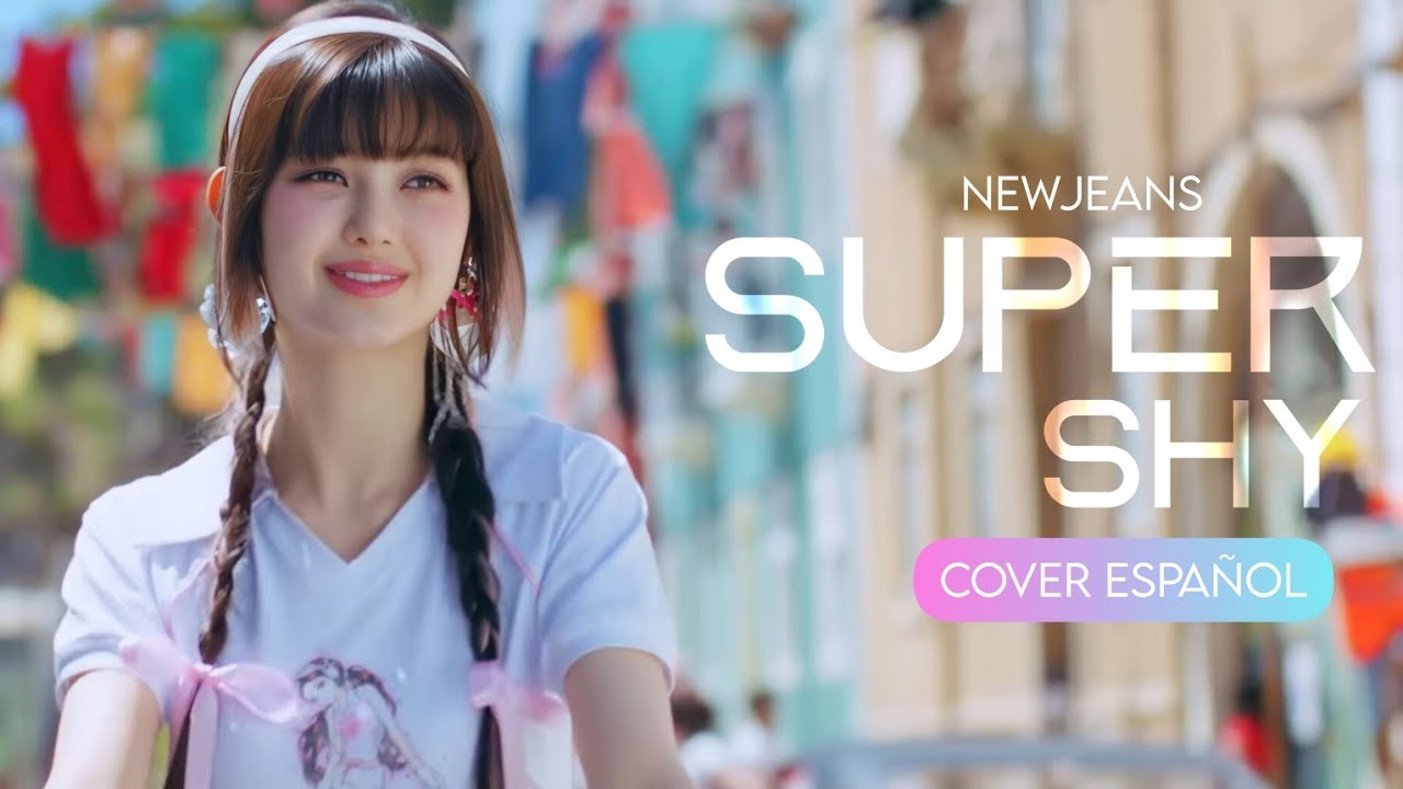 NEWJEANS Super Shy Cover Español - YouTube