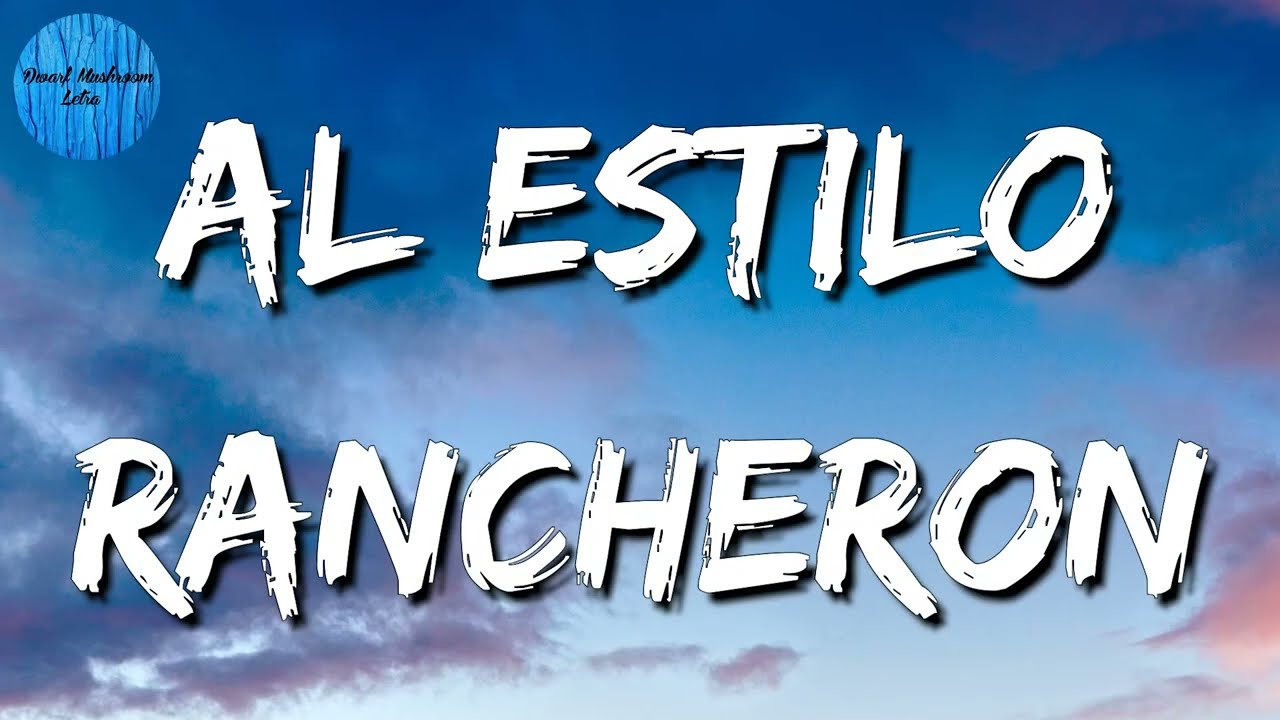 🎵 [Banda Romántica] Los Dos Carnales - Al Estilo Rancheron (Letra ...
