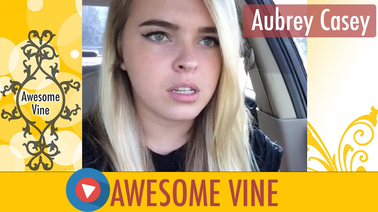 Aubrey Casey Vine Compilation (BEST ALL VINES) ULTIMATE HD - YouTube