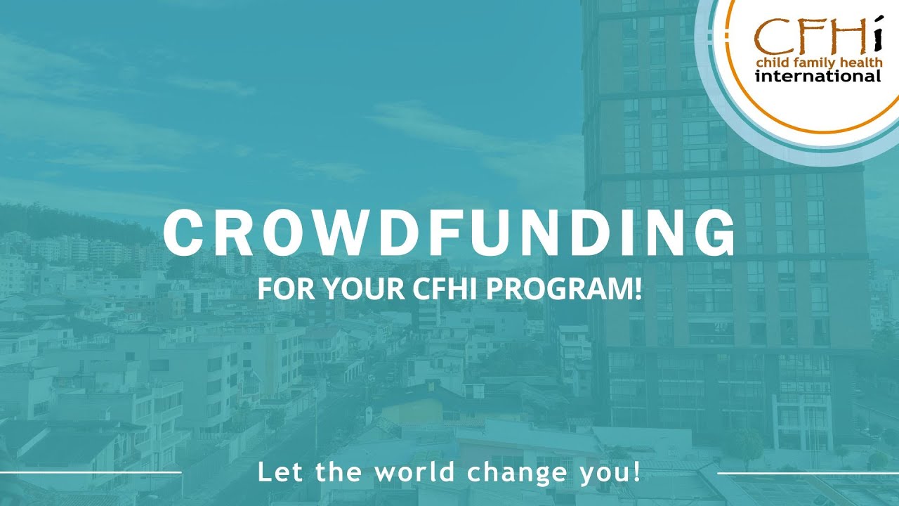How to Crowdfund for Your CFHI Global Health Program - YouTube