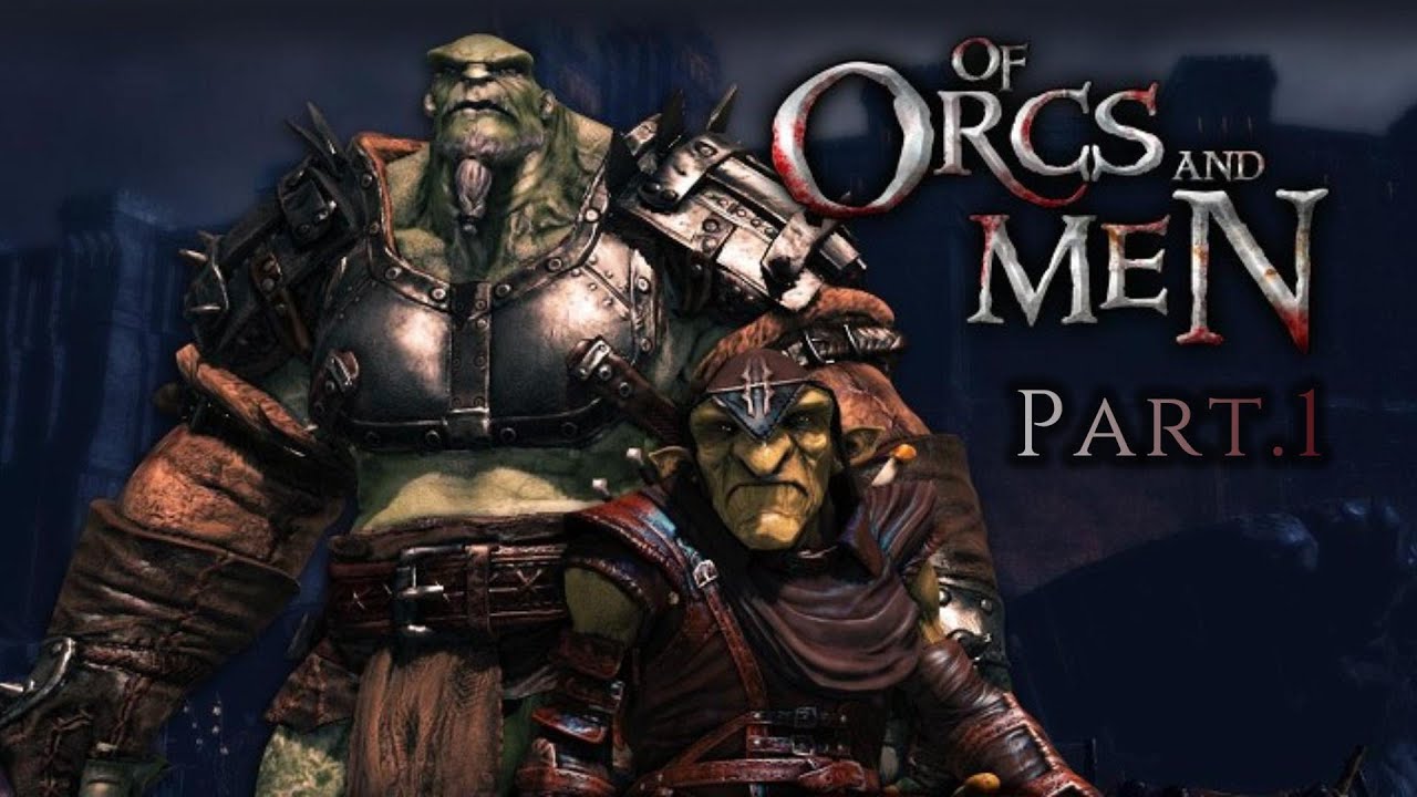 Of Orcs and Men Gameplay Pt.1 Friends In Low Places - YouTube
